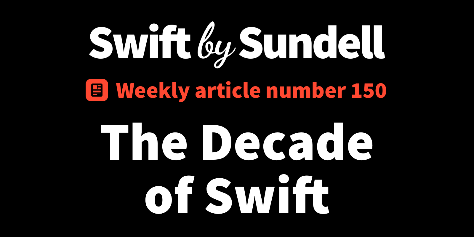 The Decade of Swift | Swift by Sundell