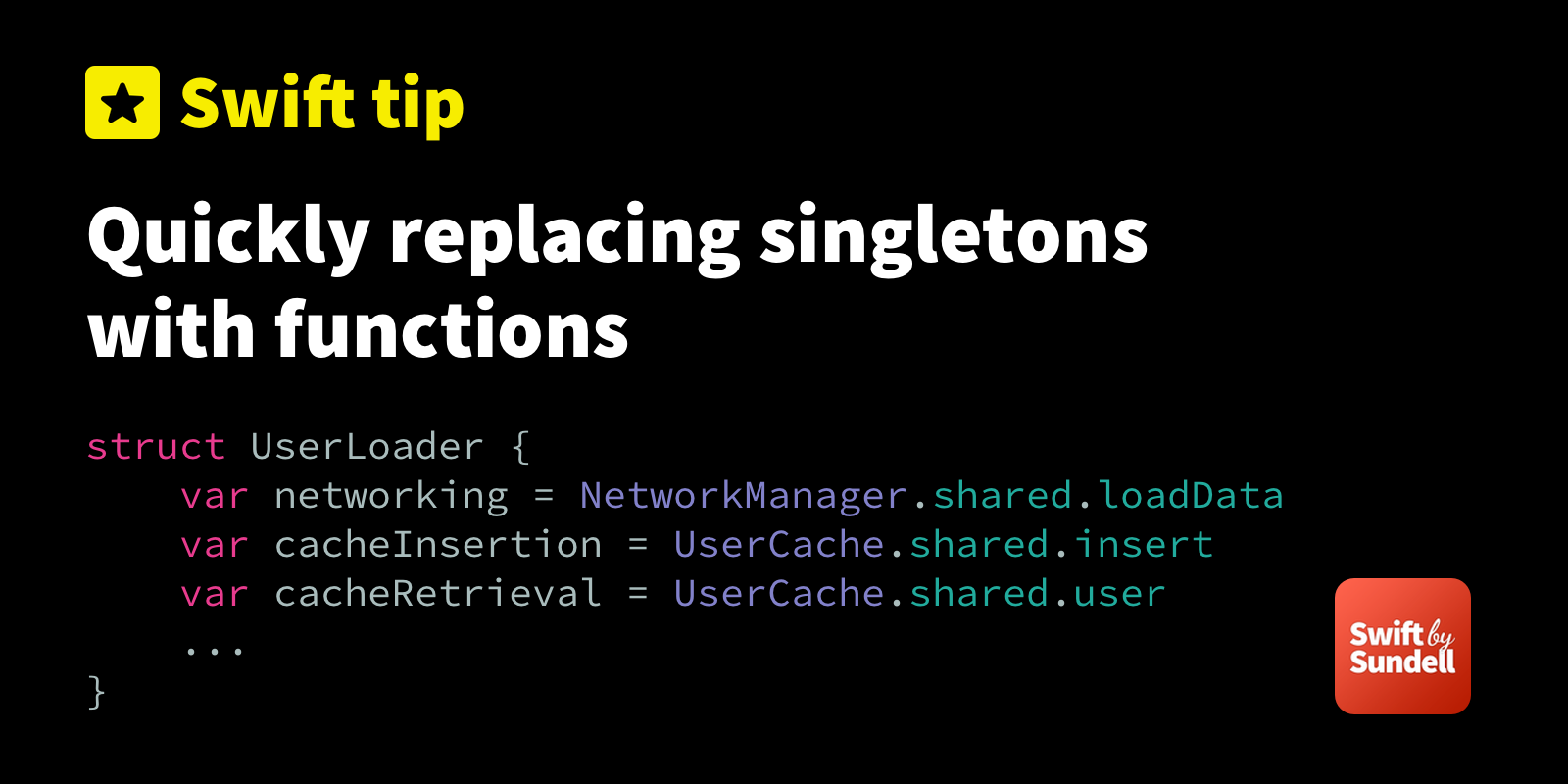 Quickly replacing singletons with functions | Swift by Sundell